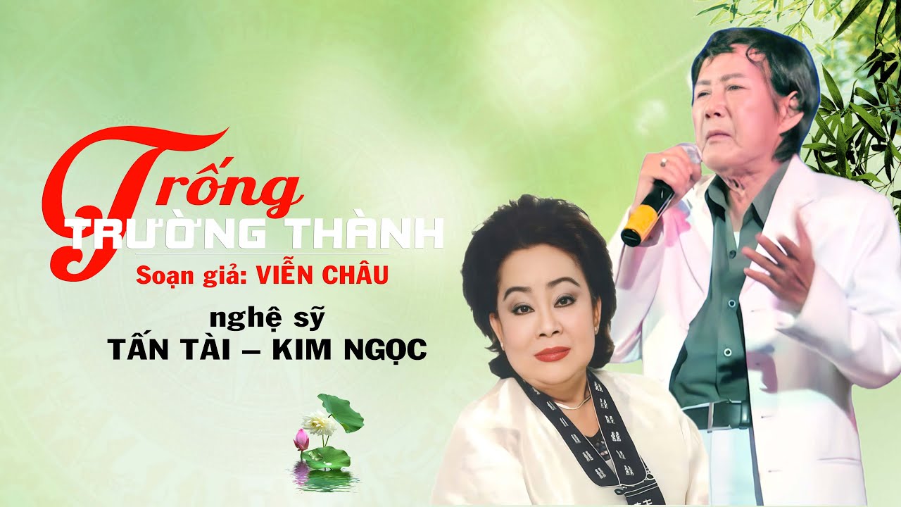 TÂN CỔ XƯA || TẤN TÀI - KIM NGỌC || TRỐNG TRƯỜNG THÀNH || SOẠN GIẢ VIỄN ...