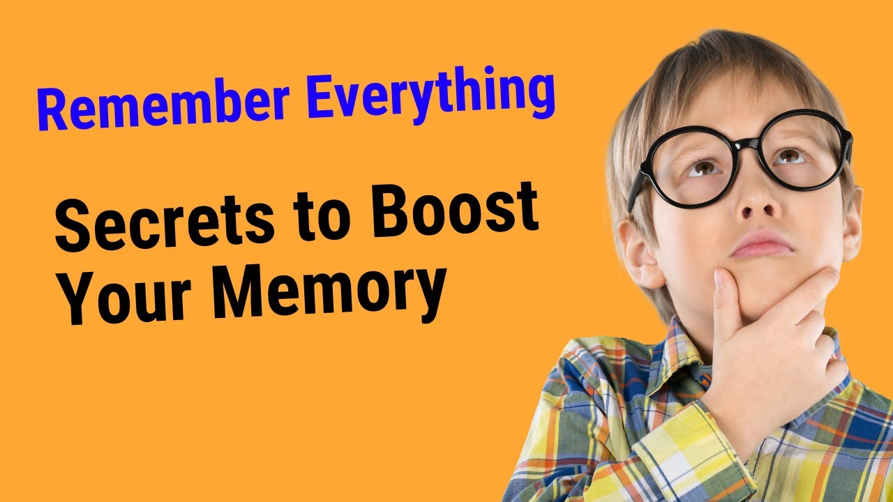Remember Everything: Secrets to Boost Your Memory - YouTube
