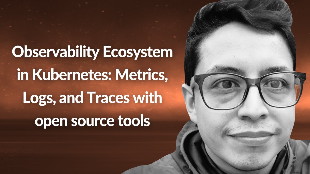 Observability Ecosystem in Kubernetes | Jhonnatan Gil Chaves | Conf42 ... Observability Ecosystem in Kubernetes | Jhonnatan Gil Chaves | Conf42 ...