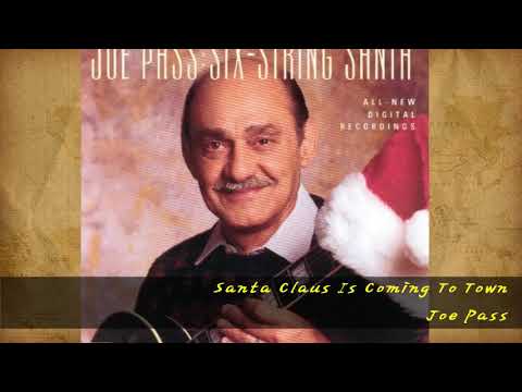 Joe Pass - Santa Claus Is Coming To Town - YouTube