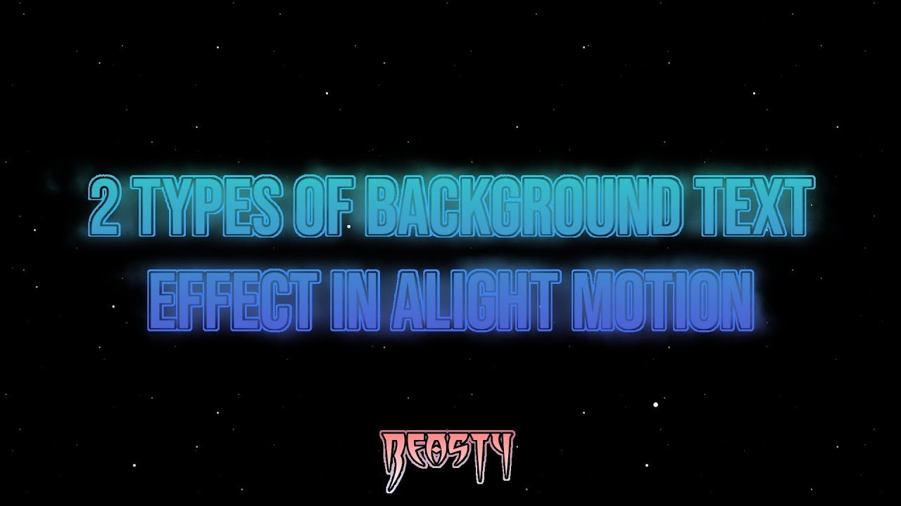 Alight Motion Tutorial #29 | 2 Background Text Effects - YouTube