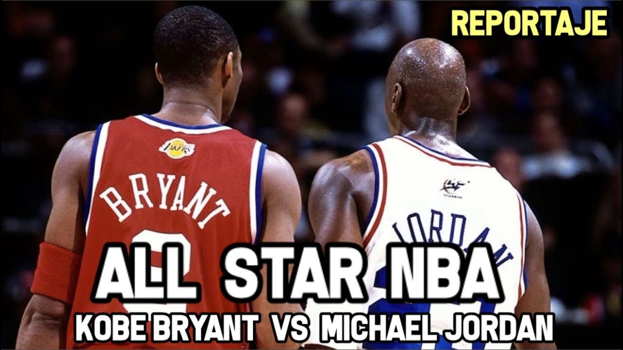 All Star NBA - Kobe Bryant vs Michael Jordan | Reportaje NBA - YouTube