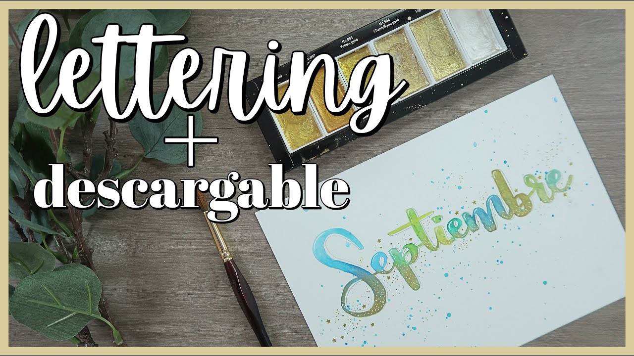 TUTORIAL Septiembre en LETTERING + Descargable Gratuito Acuarelas y ...