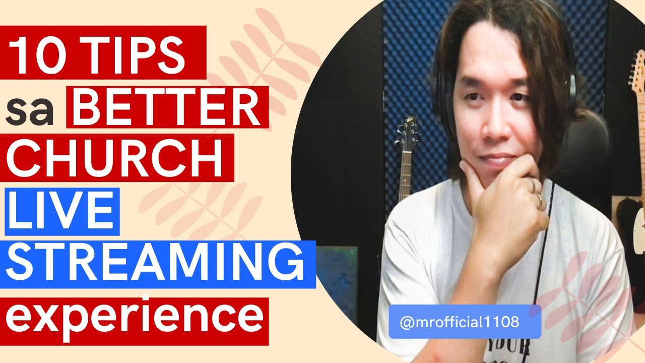 10 TIPS to have a BETTER CHURCH SERVICE LIVE STREAMING EXPERIENCE - YouTube