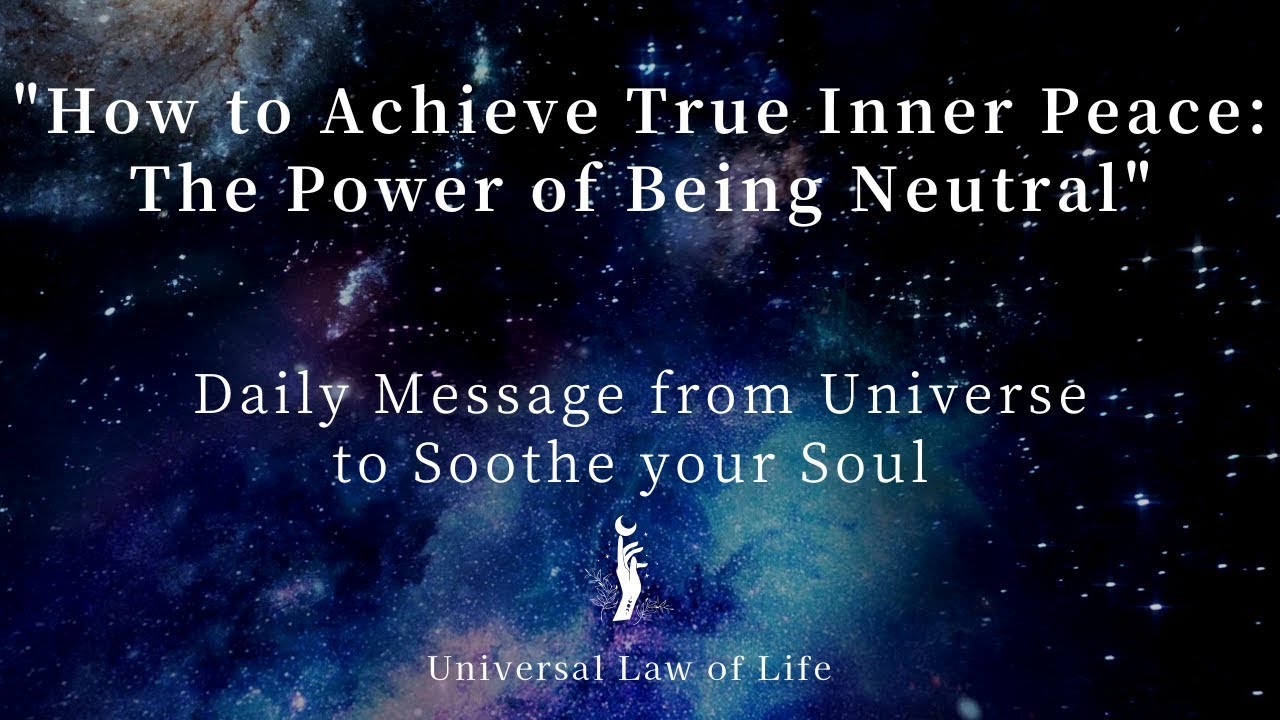 "How to Achieve True Inner Peace: The Power of Being Neutral" - YouTube
