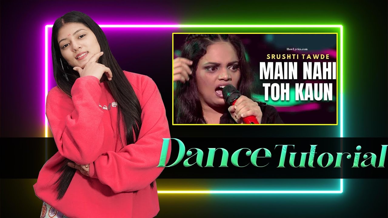 Main nahi toh kaun Srushti Tawde | Dance Tutorial For Bginners ...