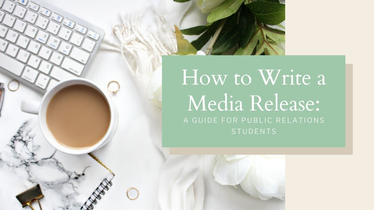 How to write a media release: A guide for public relations students ...