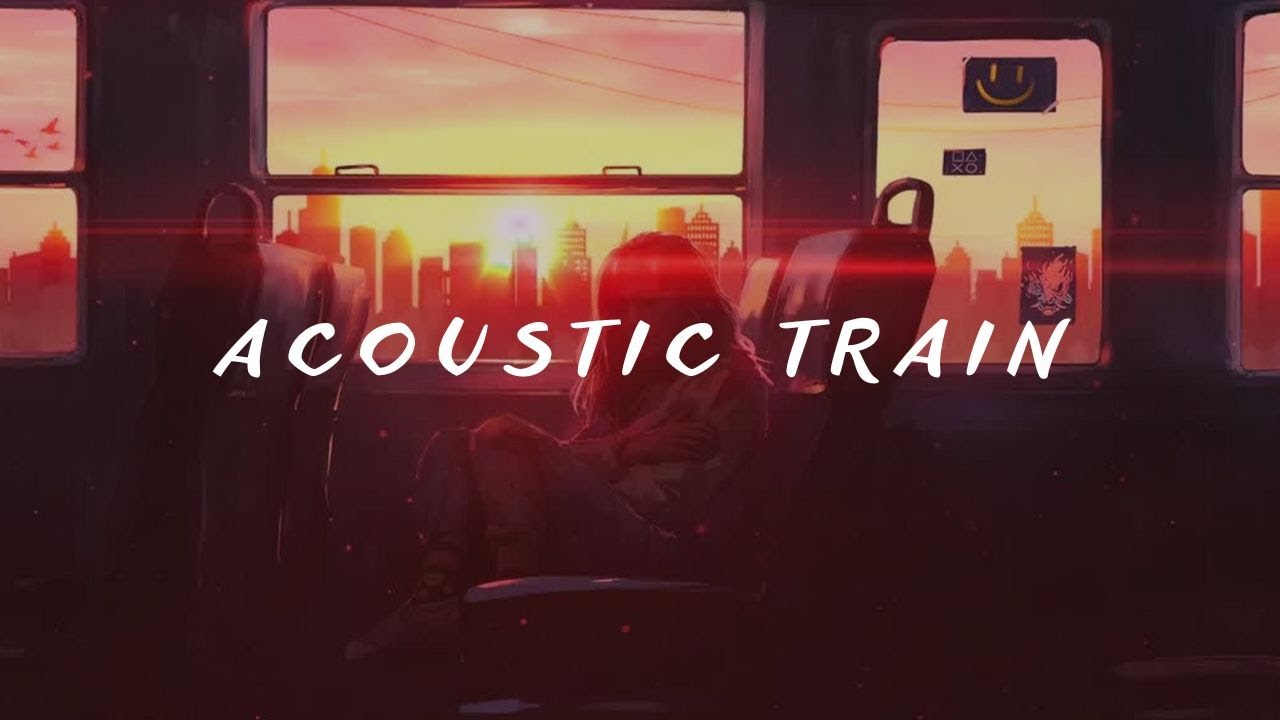 RELAXING MUSIC || 2 HOURS || Relaxing Acoustic Train || Blissful Tones ...
