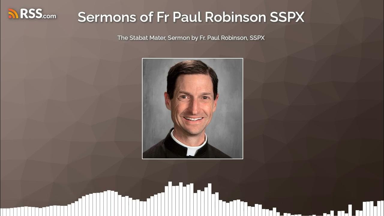 The Stabat Mater, Sermon by Fr. Paul Robinson, SSPX - YouTube