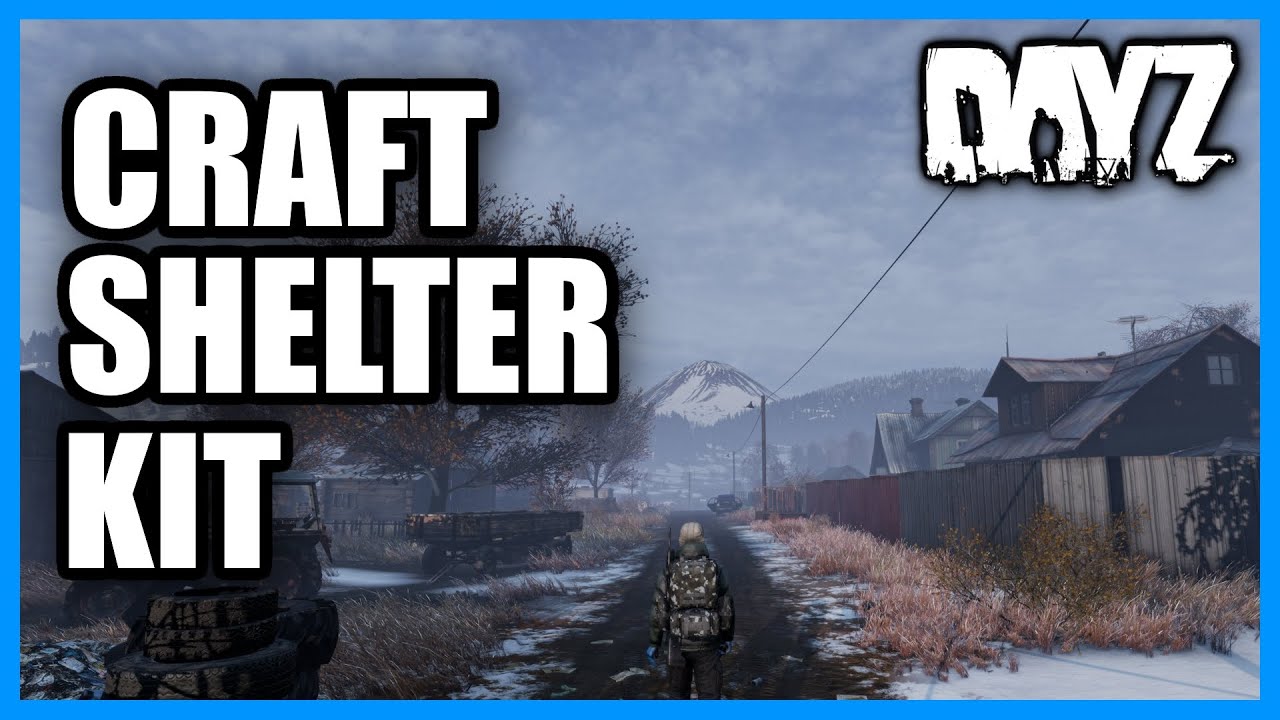 How to CRAFT a Shelter Kit in DayZ (Quick Tutorial) - YouTube