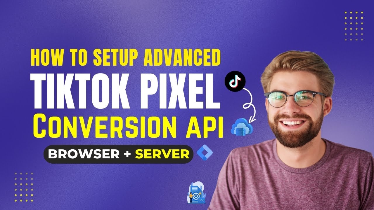Master TikTok Pixel & Conversion API for Browser and Server-Side ...