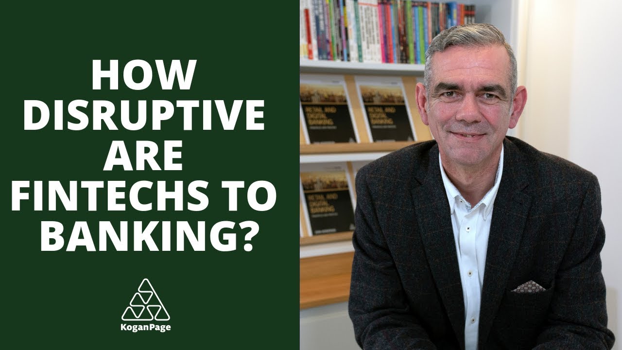 Open Banking and FinTechs: How Much Disruption Will There Be? - YouTube