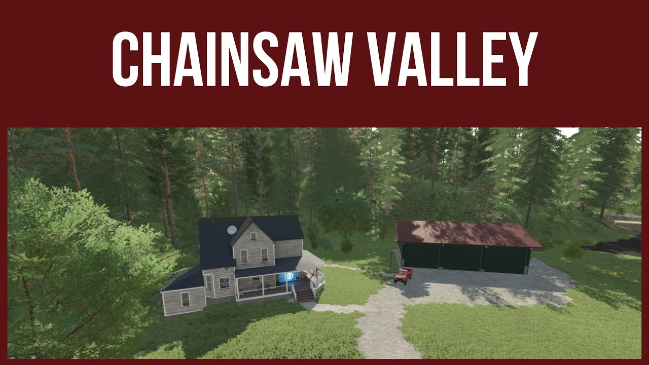 CHAINSAW VALLEY – First Look & Map Tour – Farming Simulator 22 - YouTube