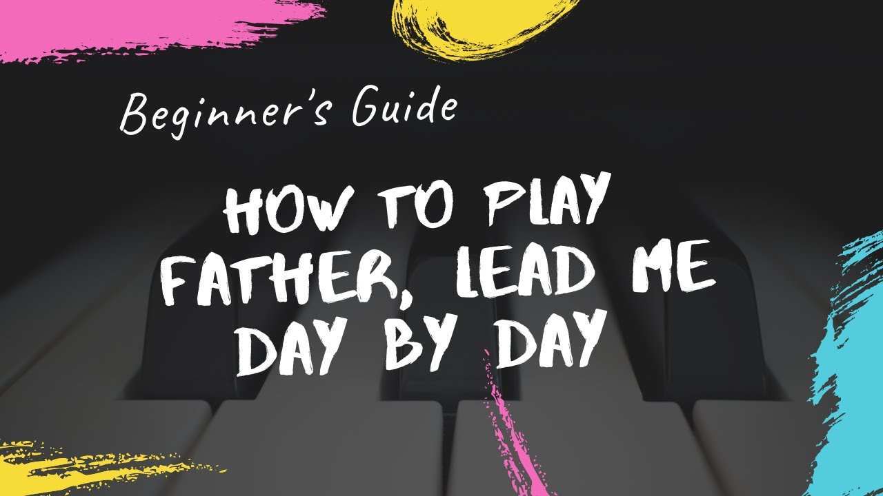 How to play Father lead me day by day Hymn on Piano BEGINNERS - YouTube