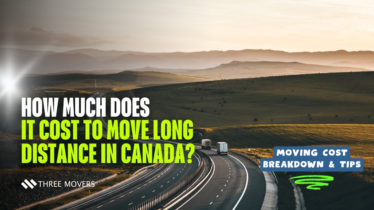 How Much Does It Cost to Move Long Distance in Canada? 🇨🇦 | Moving Cost ...