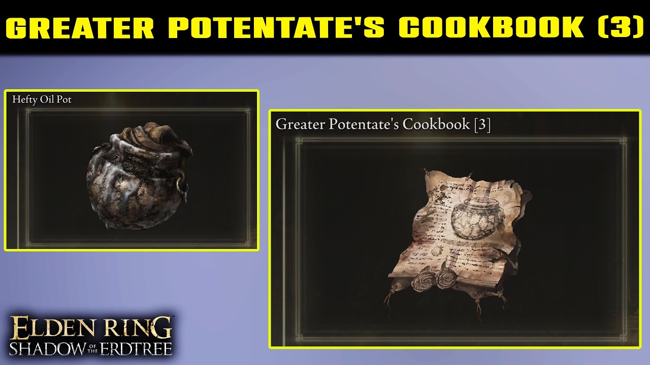 Greater Potentate's Cookbook 3 Location | Get Hefty Oil Pot | Elden Ring Shadow of the Erdtree ...
