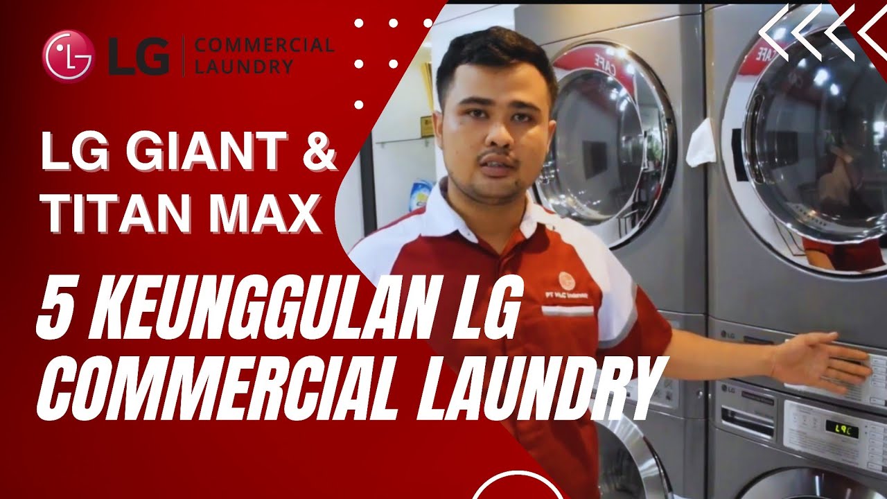 5 KEUNGGULAN LG COMMERCIAL LAUNDRY GIANT MAX | TITAN MAX | WIFI - YouTube