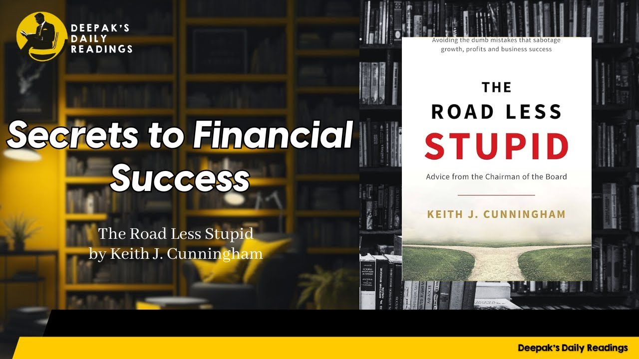 Secrets to Financial Success: Lessons from "The Road Less Stupid ...