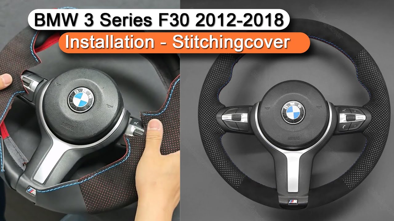 BMW 3 Series F30 2012-2018 Steering Wheel Cover Installation ...