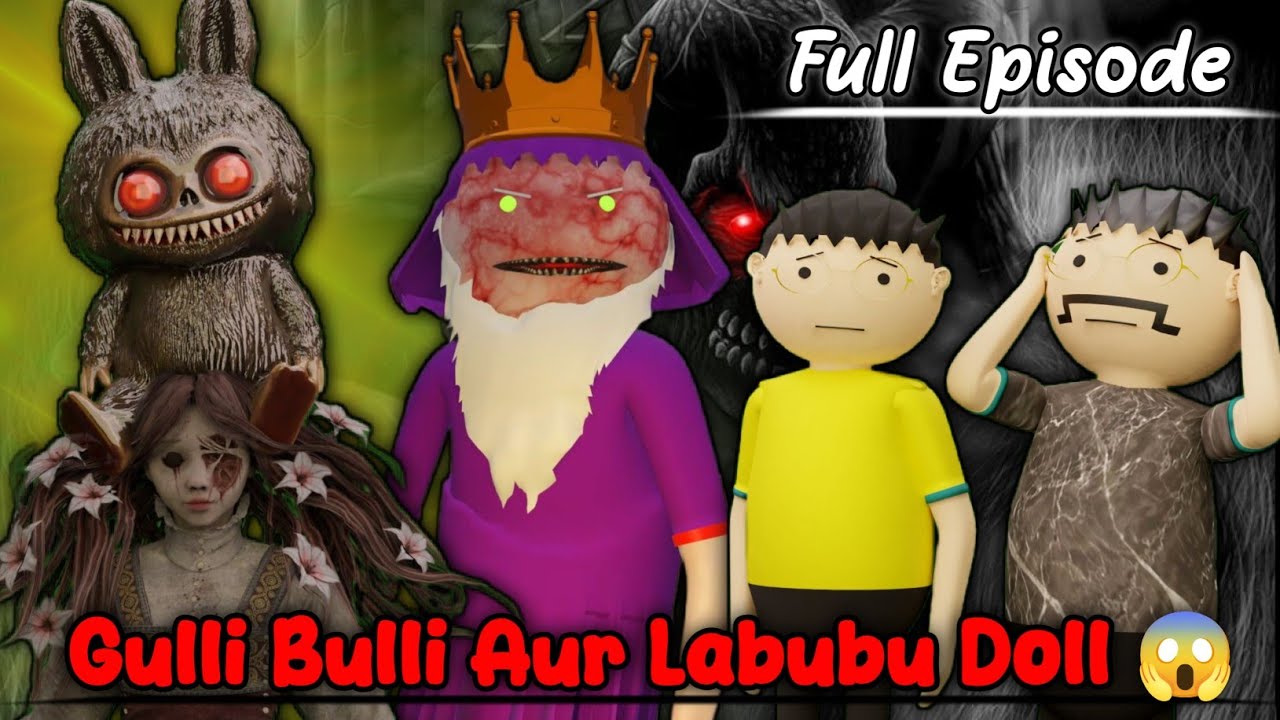 Gulli Bulli Aur Labubu Doll ( Full Episode ) | Gulli Bulli Cartoon ...