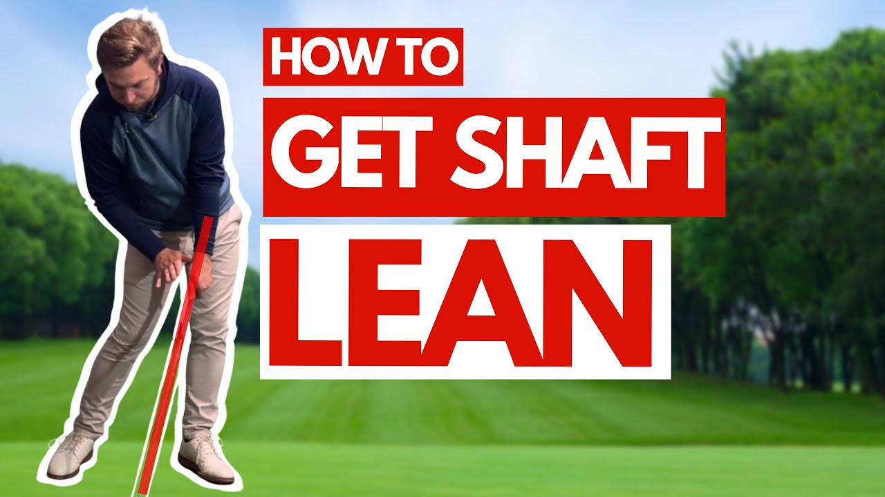 Learn How To Get Shaft Lean / Compression On Your Irons - YouTube