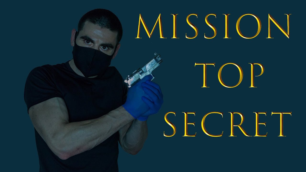 Mission: Top Secret - Мисия: Строго Секретно (Short Film) - YouTube