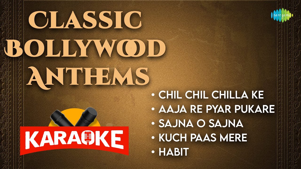 Classic Bollywood Anthems - Karaoke with Lyrics | Chil Chil Chilla Ke ...