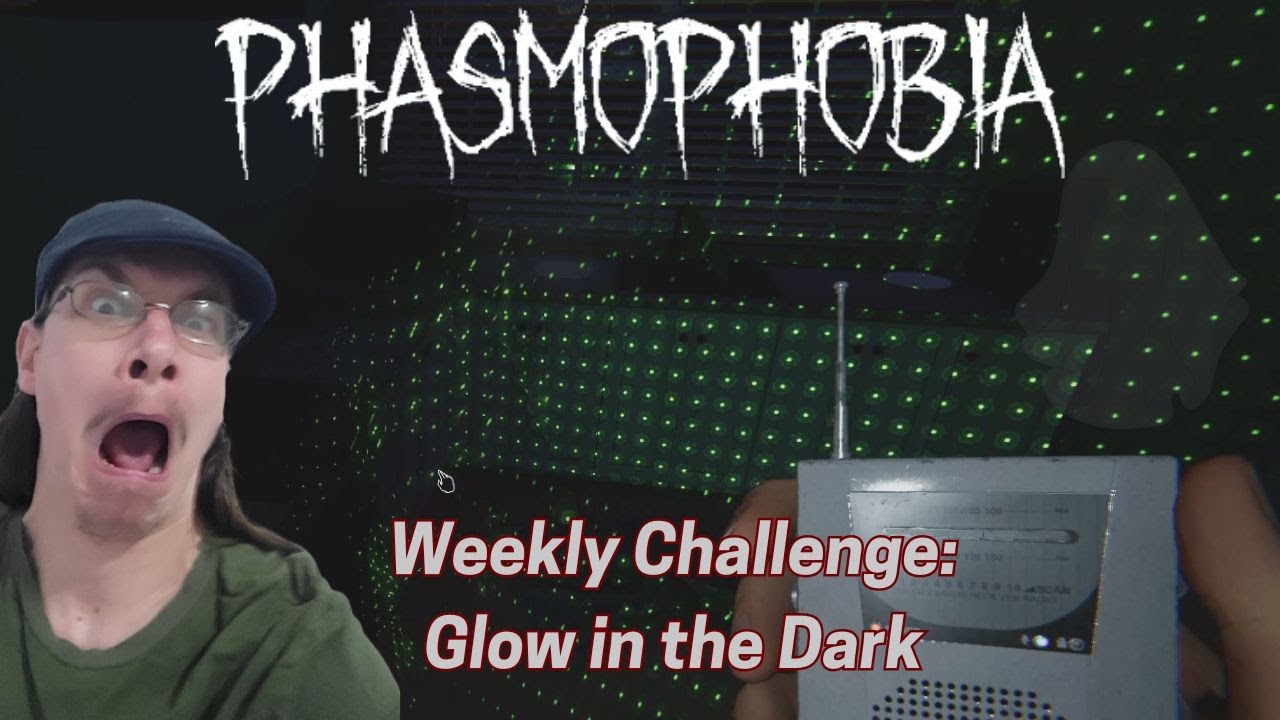 Phasmophobia: Weekly Challenge - Glow in the Dark - YouTube