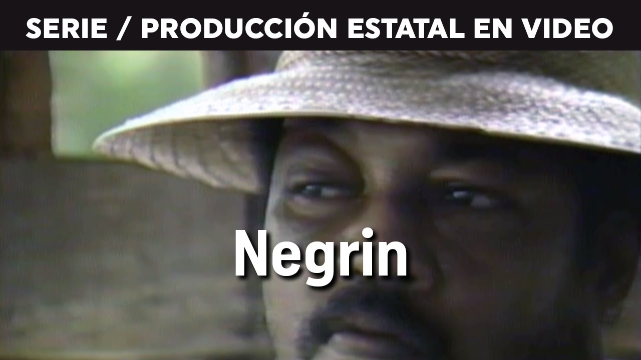 Negrin (1986) SERIE: PV - Archivo de la Imagen del Centro de Cine - YouTube
