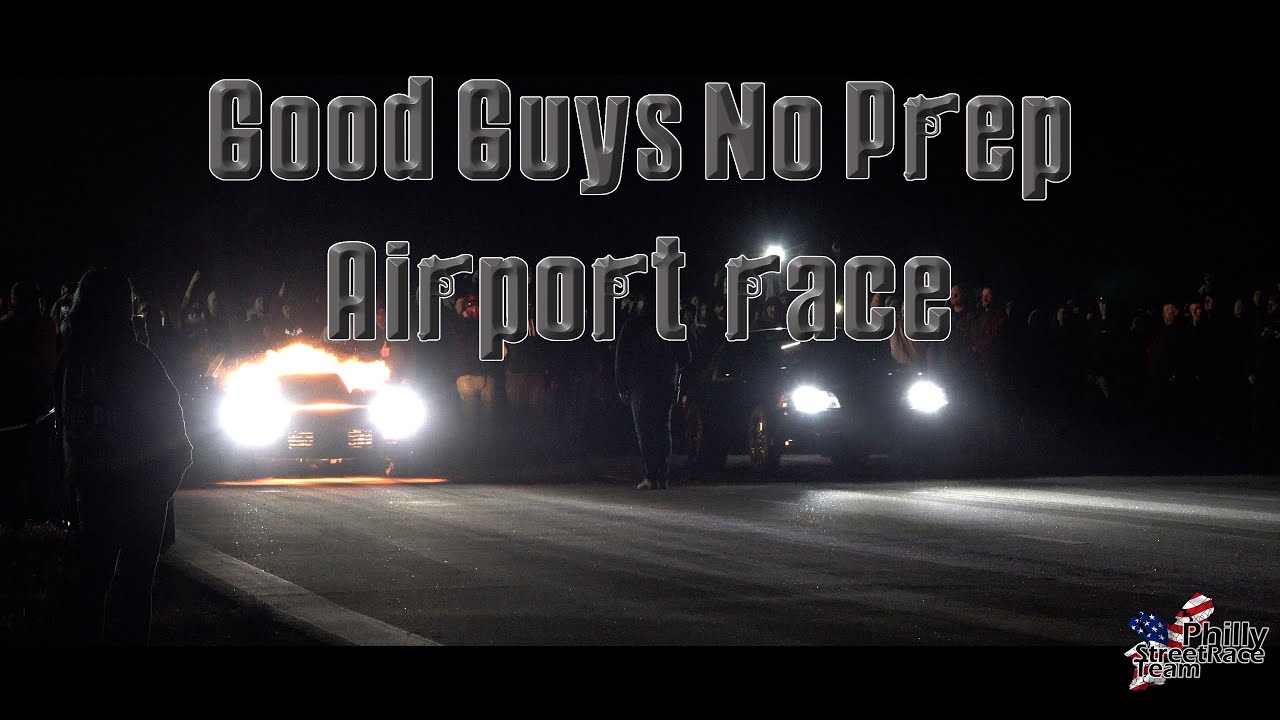 First EVER - Good Guys No Prep Airport Race - YouTube