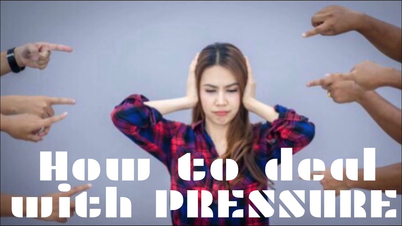 How to deal with pressure - YouTube