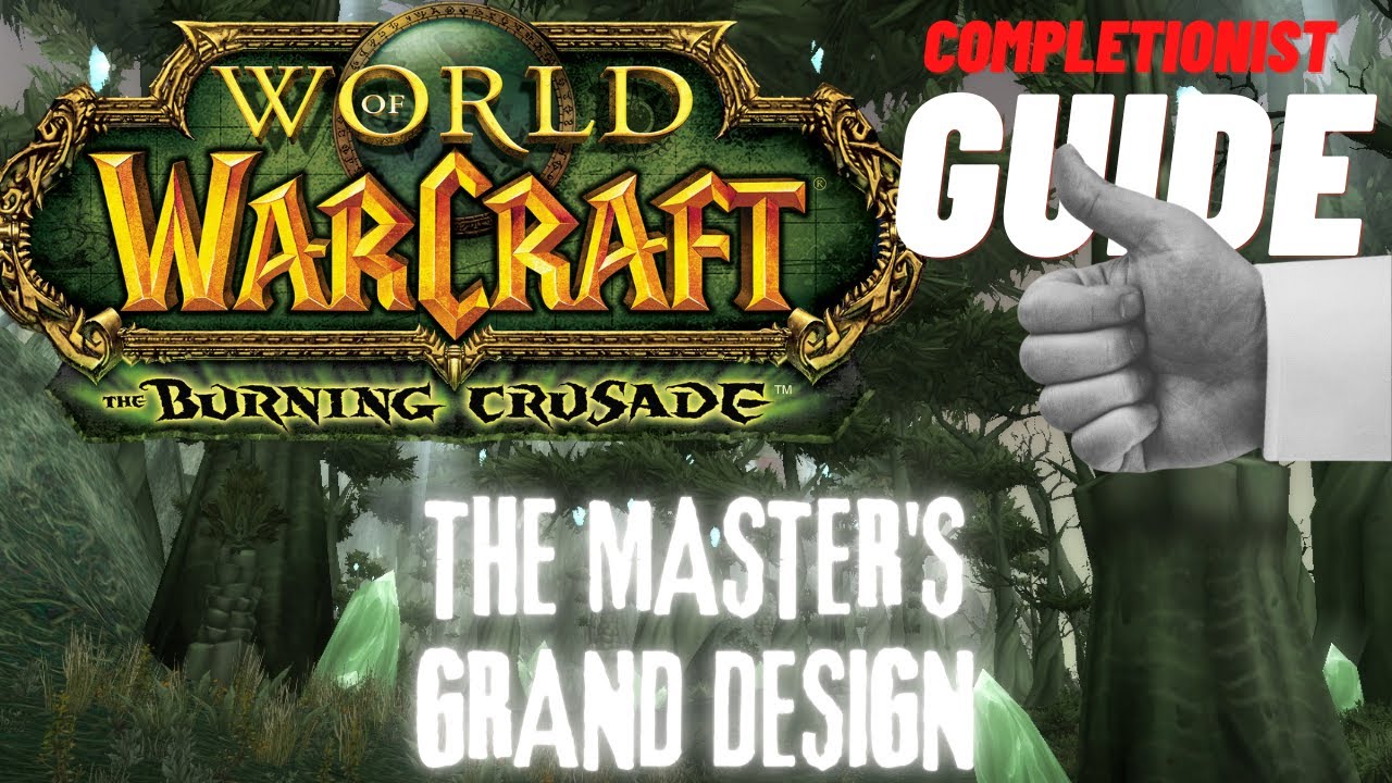 The Master's Grand Design WoW Quest TBC completionist guide - YouTube