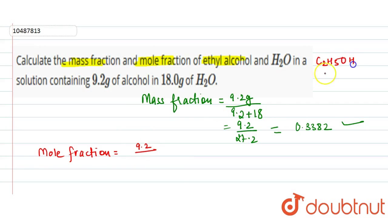 Calculate The Mass Fraction And Mole Fraction Of Ethyl Alcohol And H calculate-the-mass-fraction-and-mole-fraction-of-ethyl-alcohol-and-h