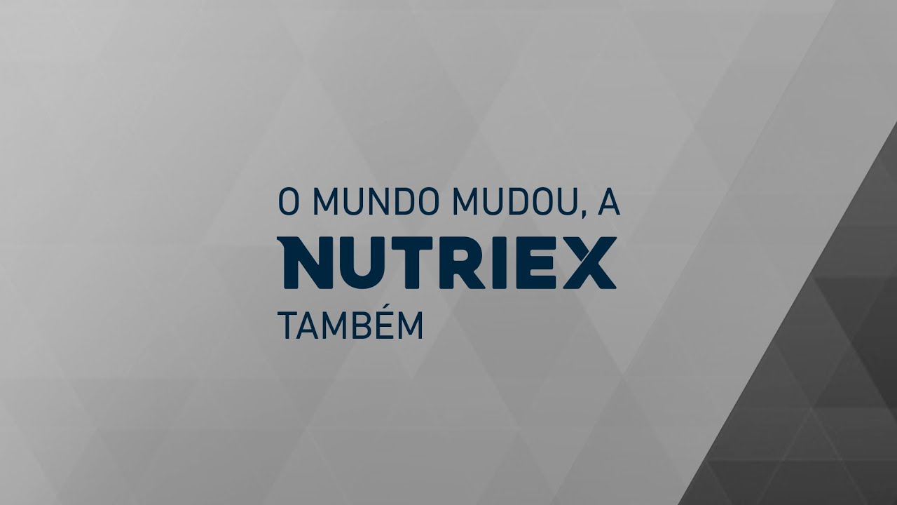O mundo mudou, a Nutriex também - NUTRIEX - YouTube