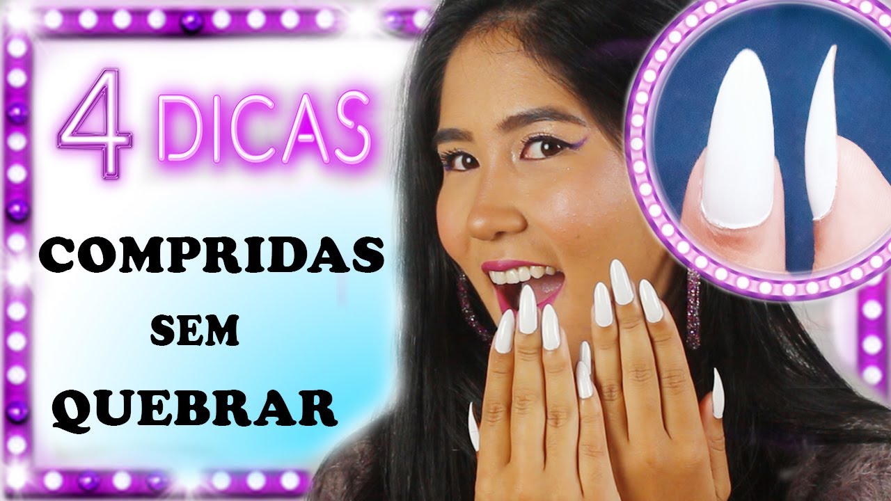 Unhas Compridas naturais- 4 Dicas para não quebrar. - YouTube