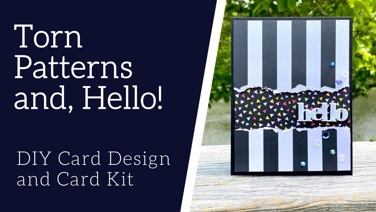 DIY Card Design Torn Patterns and, Hello! - YouTube