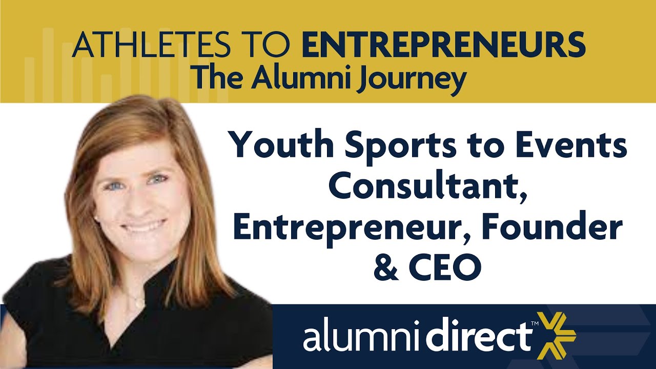 Athletes to Entrepreneurs - The Alumni Journey with Danielle Berman ...