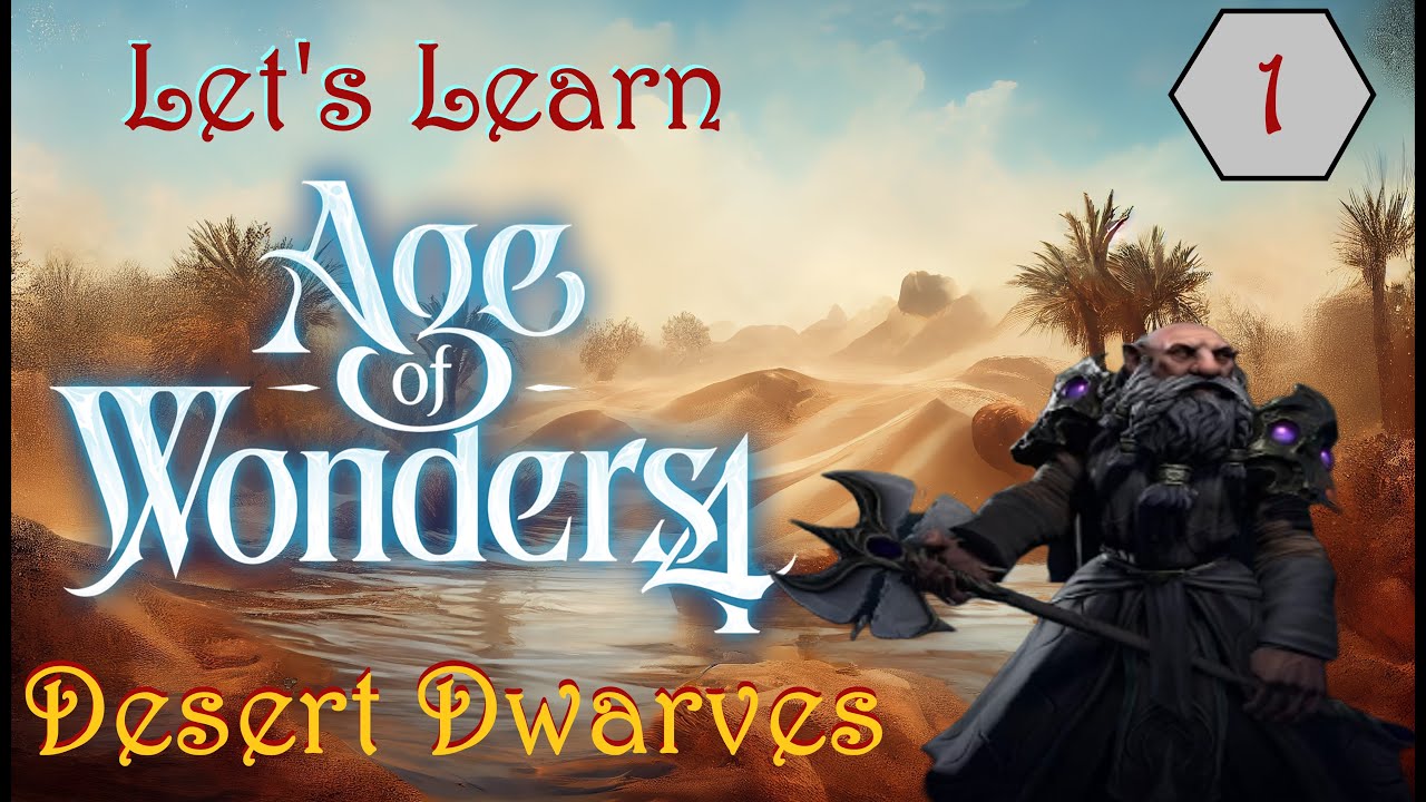 Let's Learn Age of Wonders 4: Desert Dwarves (Part 1) - YouTube
