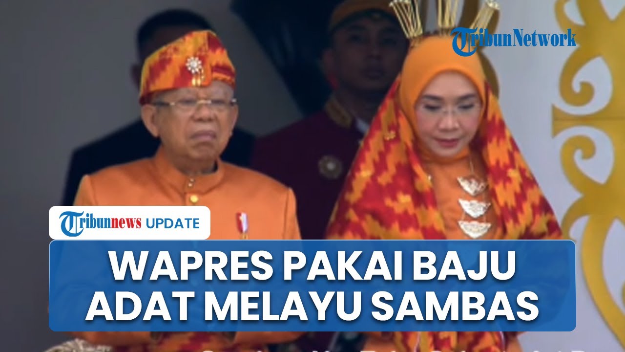 Wapres Ma'ruf Amin dan Istri Serasi Kenakan Baju Adat Melayu Sambas saat Hadiri HUT RI - YouTube