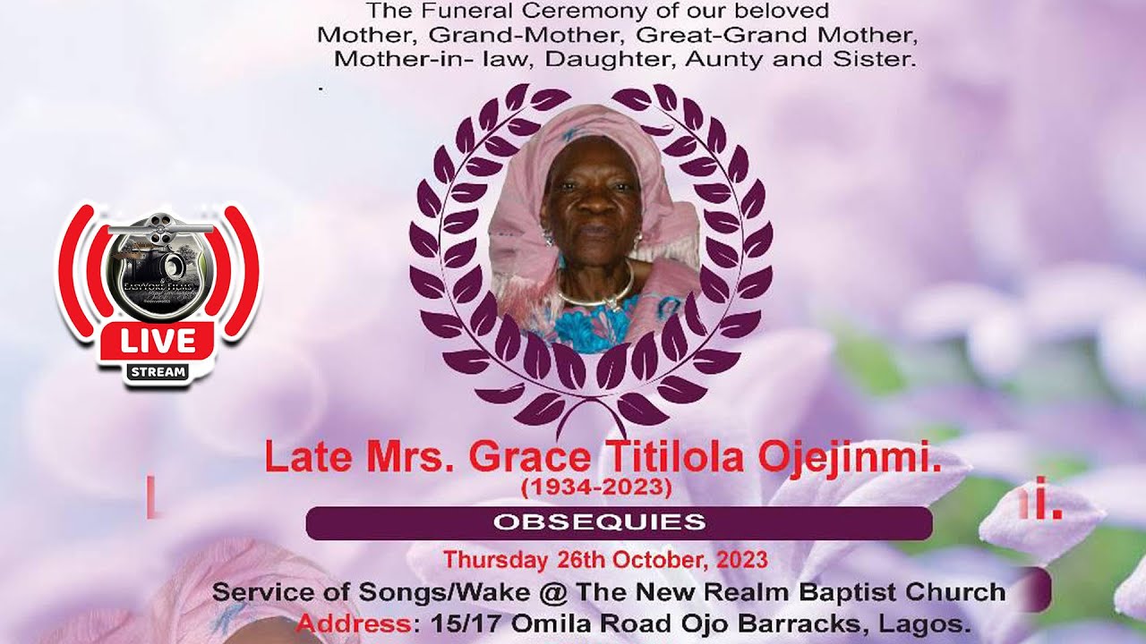 Livestream - Burial Reception for Mrs. Grace Titilola Ojejinmi (27th ...