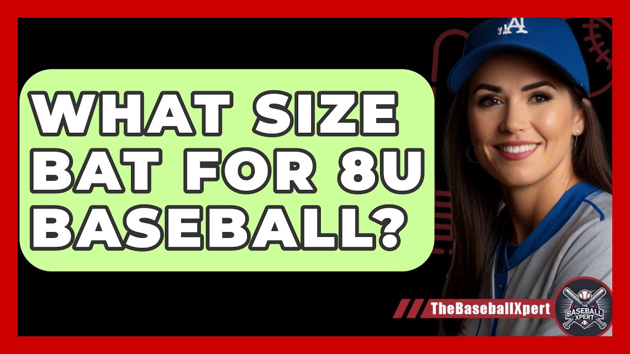 What Size Bat For 8U Baseball? - The Baseball Xpert - YouTube