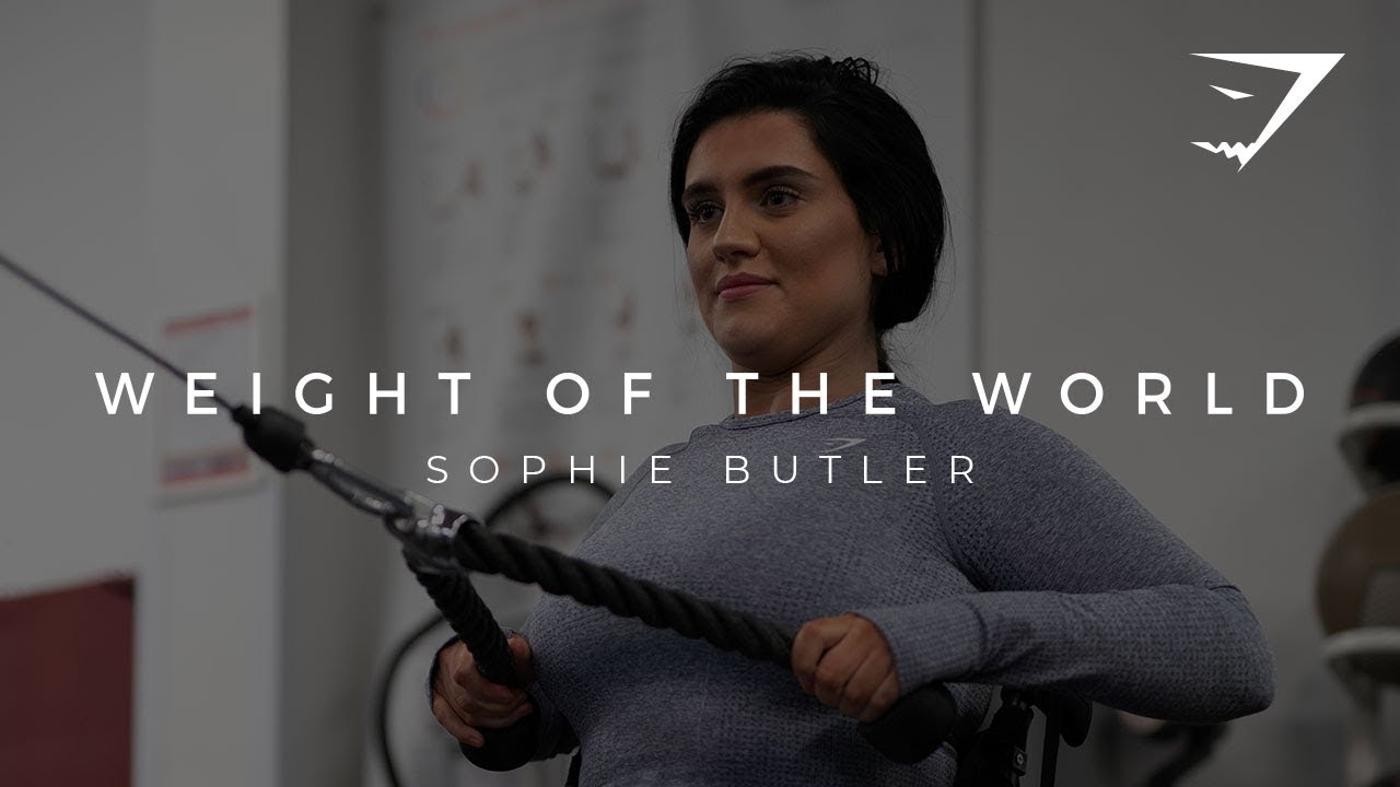 #Gymshark66 | Weight Of The World: Sophie Butler - YouTube