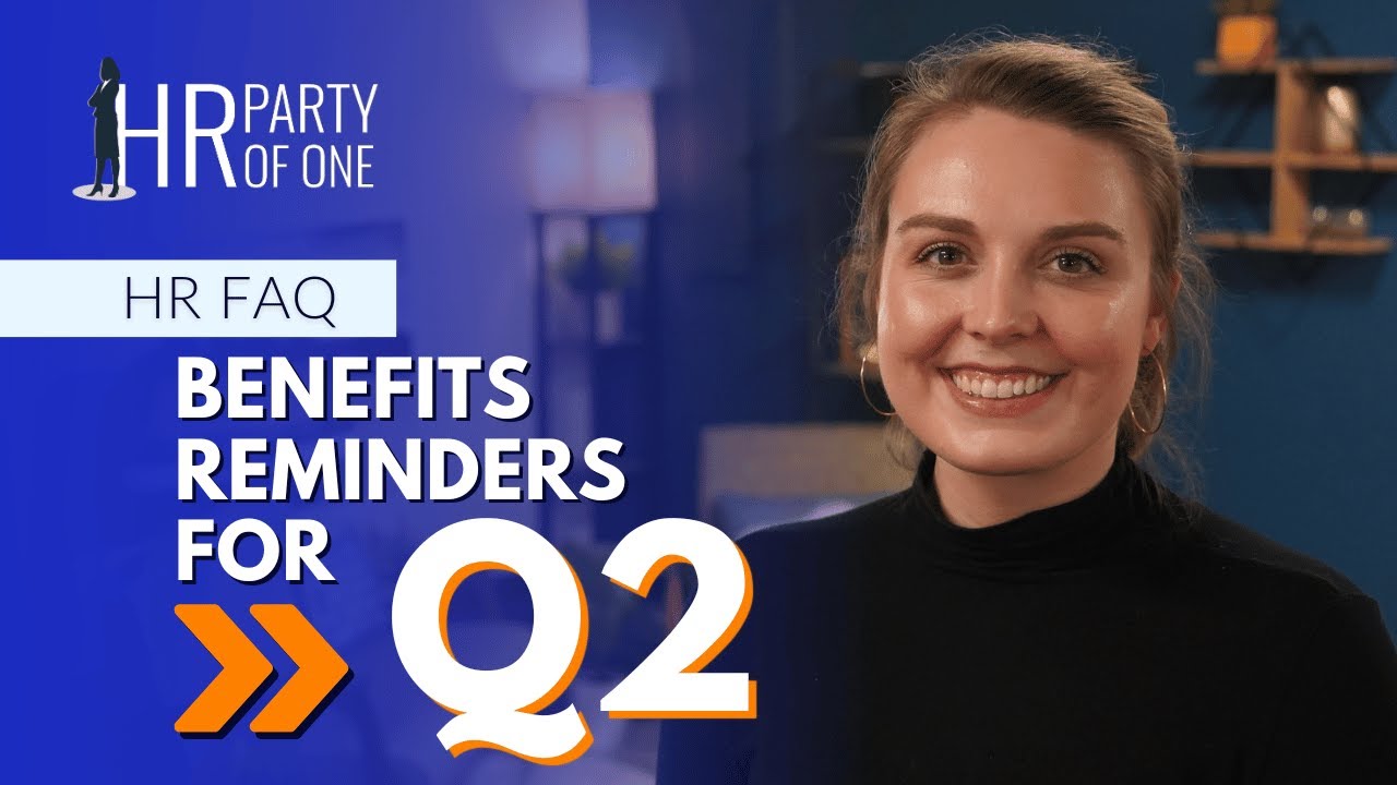 Quarterly Debrief: Benefits Reminders for Q2 - YouTube
