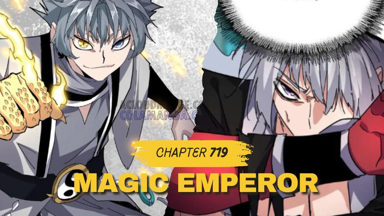 Magic Emperor Chapter 719| Manhwa Review - YouTube