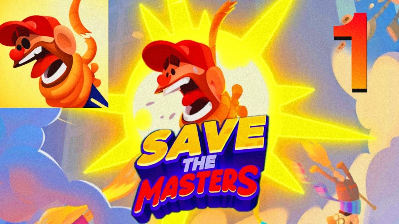 Save The Masters - Full Gameplay Walkthrough Part 1 - YouTube