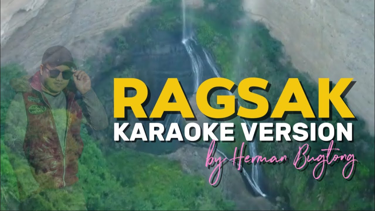 RAGSAK by HERMAN BUGTONG [ORIGINAL COMPOSITION] KARAOKE VERSION - YouTube