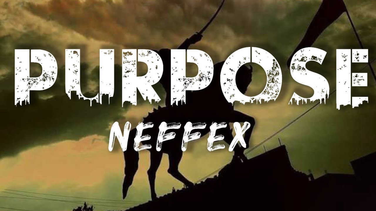 NEFFEX_PURPOSE (LYRICS) - YouTube