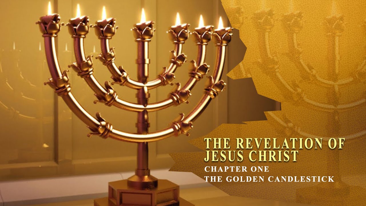 The Revelation Of Jesus Christ - Chapter One: The Golden Candlestick ...