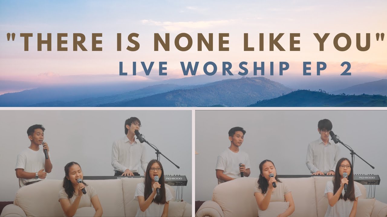 There is None Like You - WorshipRoom Praise | LIVE | Ep 2 - YouTube