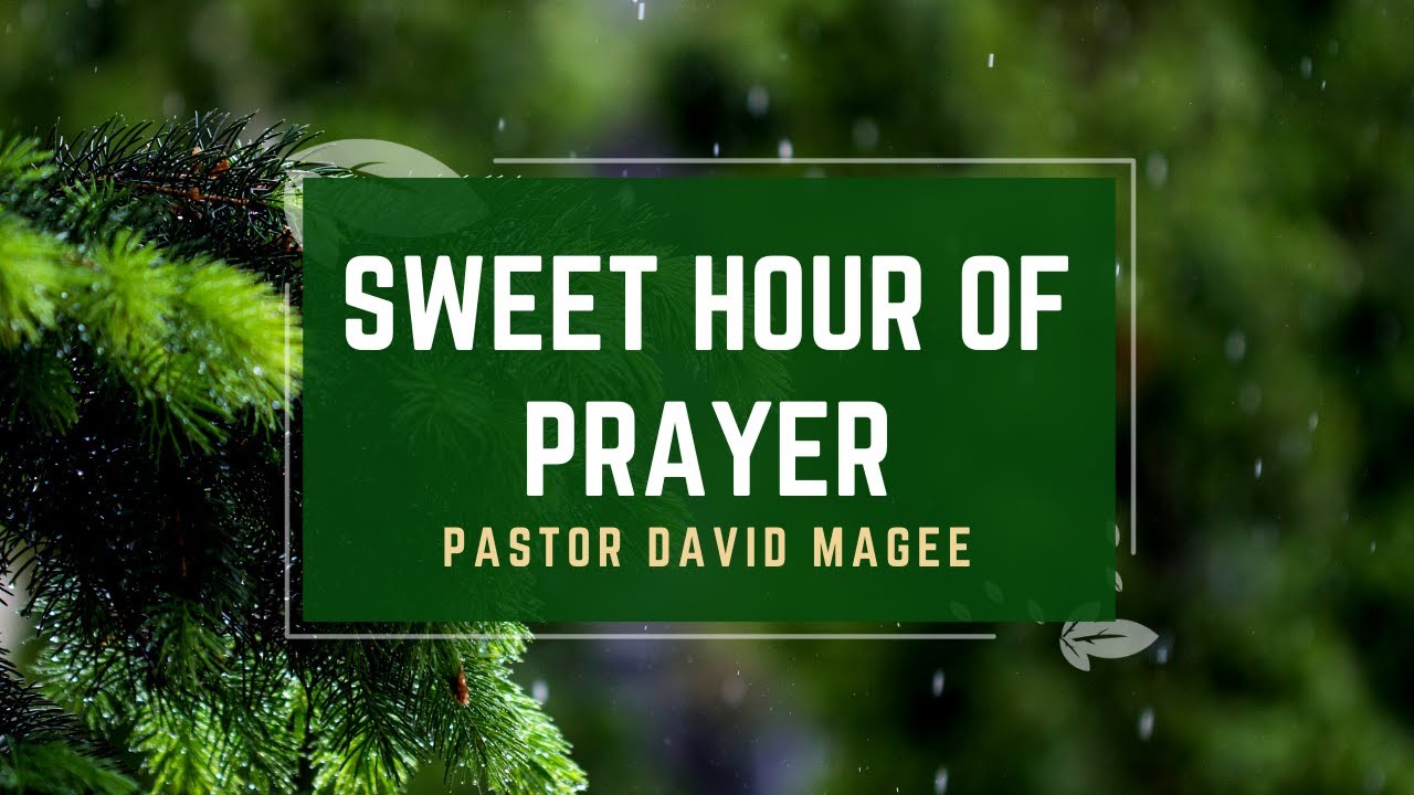 Sweet Hour of Prayer | Pastor David Magee - 27 November, 2022 - YouTube